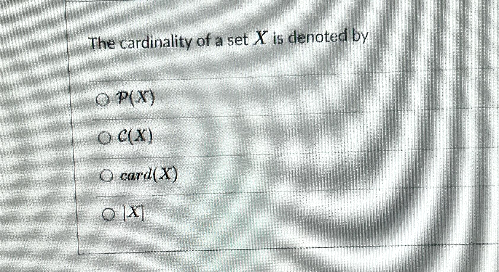 Solved The cardinality of a set x ﻿is denoted | Chegg.com