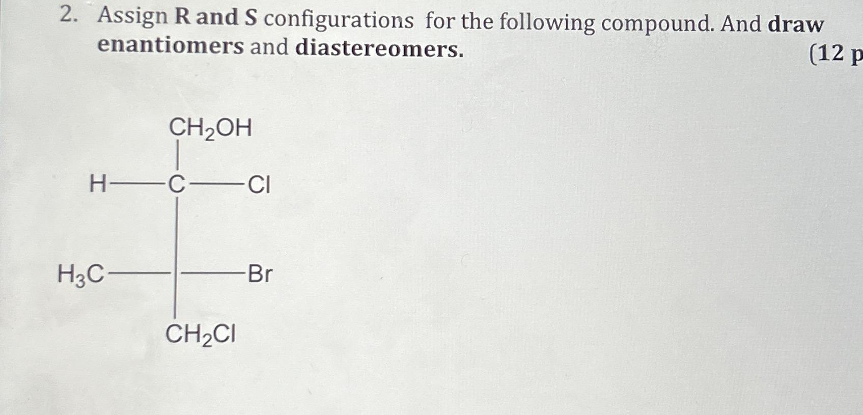 Solved Assign R and S configurations for the following | Chegg.com