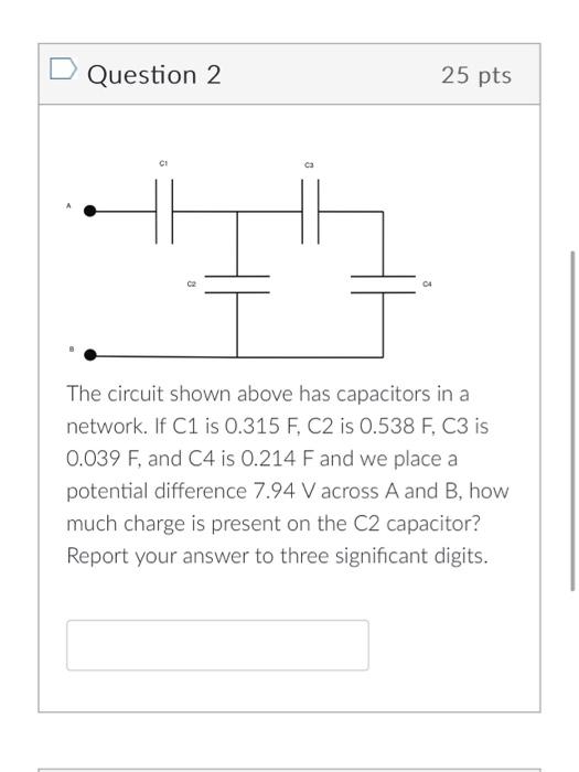Solved Question 2 25pts The circuit shown above has | Chegg.com Solved Question 2 25pts The circuit shown above has | Chegg.com