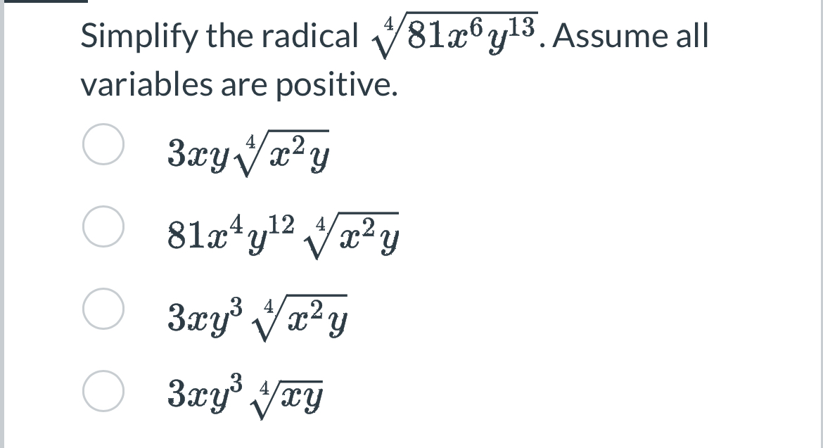 Solved Simplify the radical 81x6y134. ﻿Assume all variables | Chegg.com