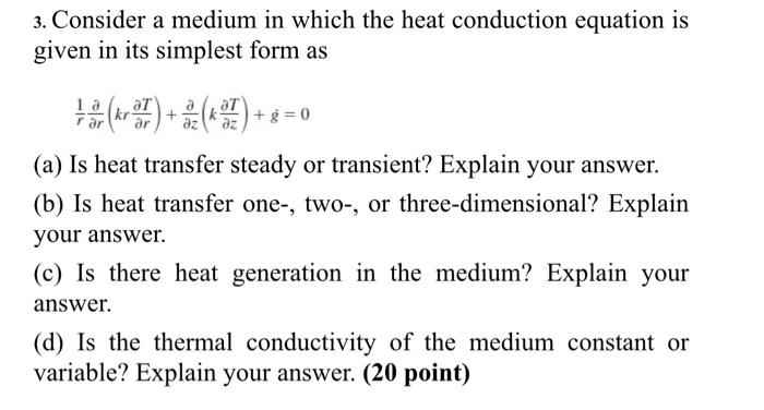 Solved 3. Consider a medium in which the heat conduction | Chegg.com