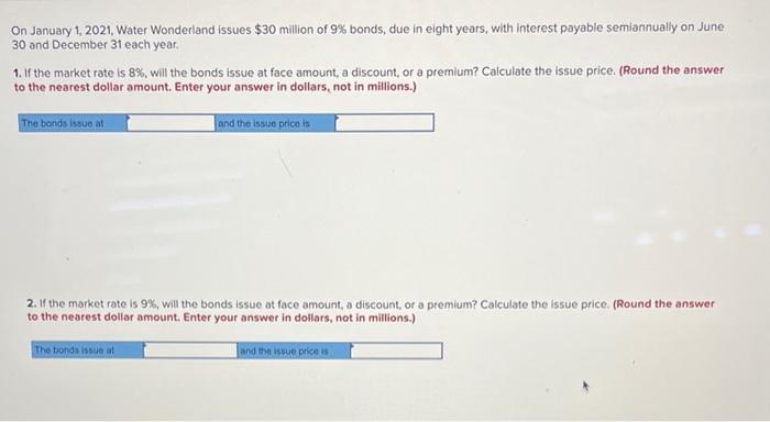 Solved Calculate the bonds issued and issue price for the | Chegg.com