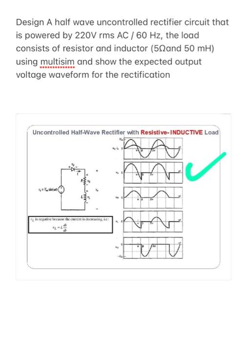 Solved Design A half wave uncontrolled rectifier circuit | Chegg.com