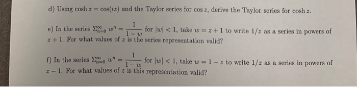 Solved d) Using cosh 2 = cos(iz) and the Taylor series for | Chegg.com
