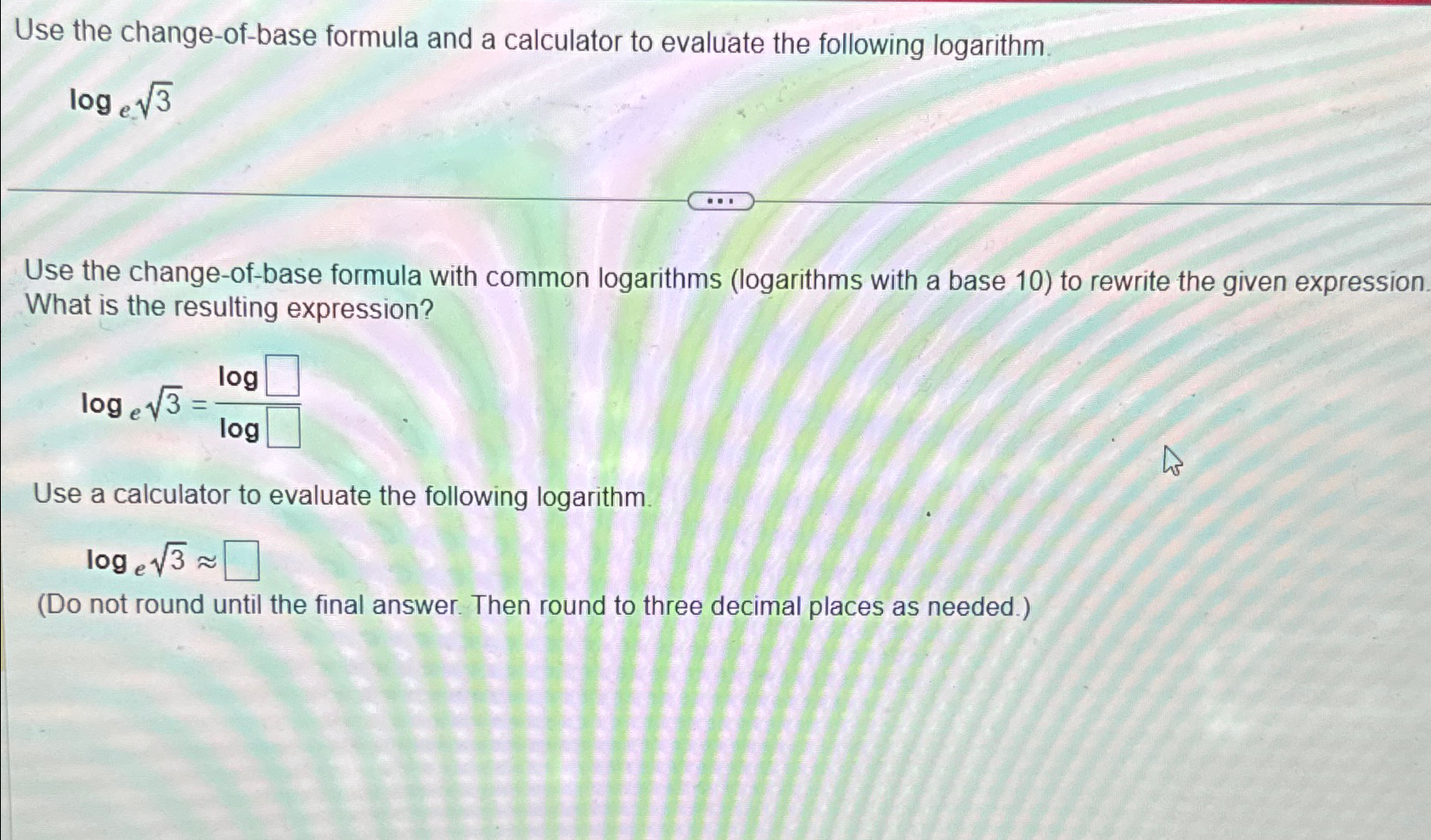 Solved Use the change-of-base formula and a calculator to | Chegg.com