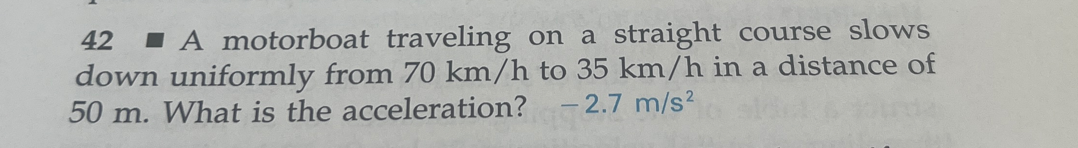 Solved 42 ﻿A motorboat traveling on a straight course slows | Chegg.com