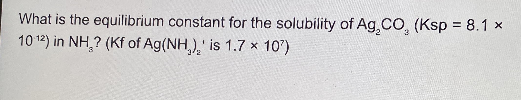 Solved What is the equilibrium constant for the solubility | Chegg.com
