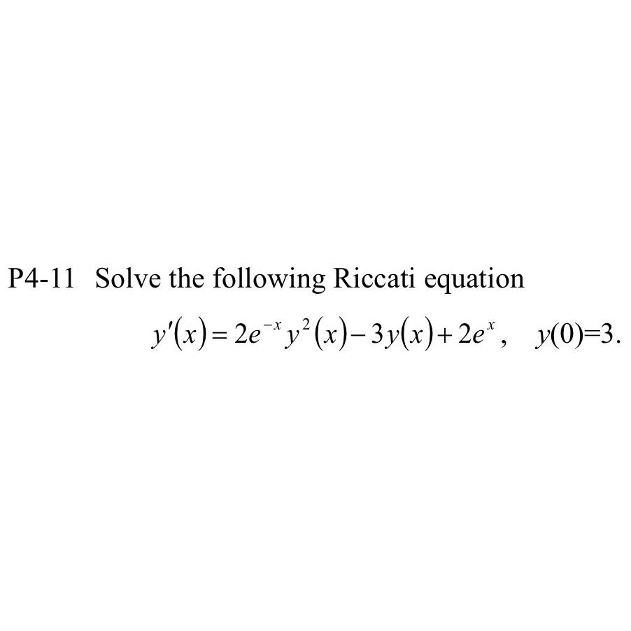 Solved P4-11 ﻿Solve the following Riccati | Chegg.com