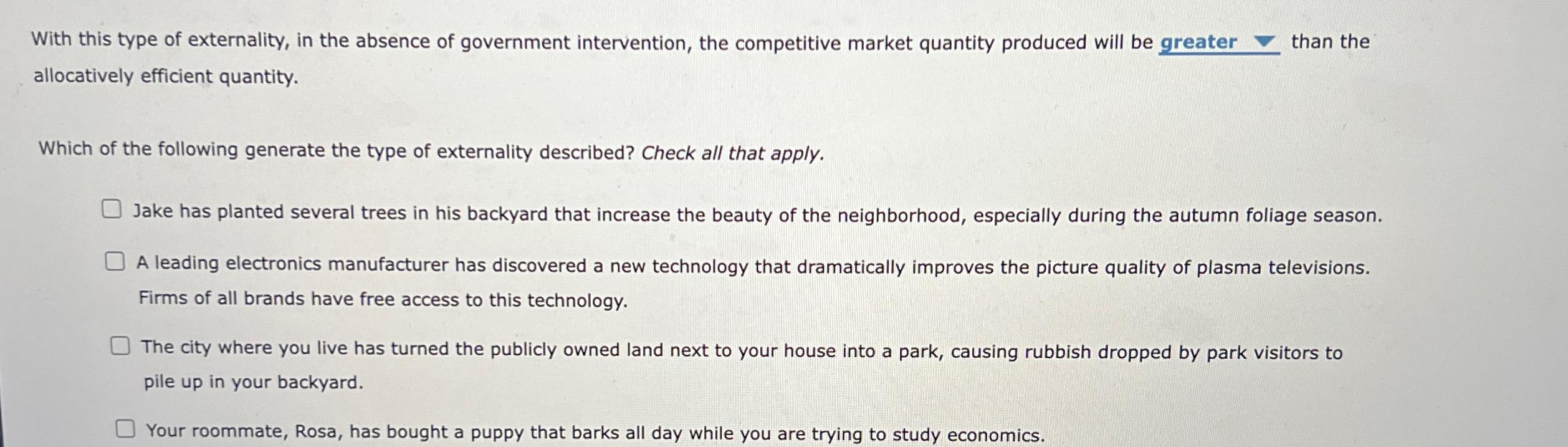 Solved With this type of externality, in the absence of | Chegg.com