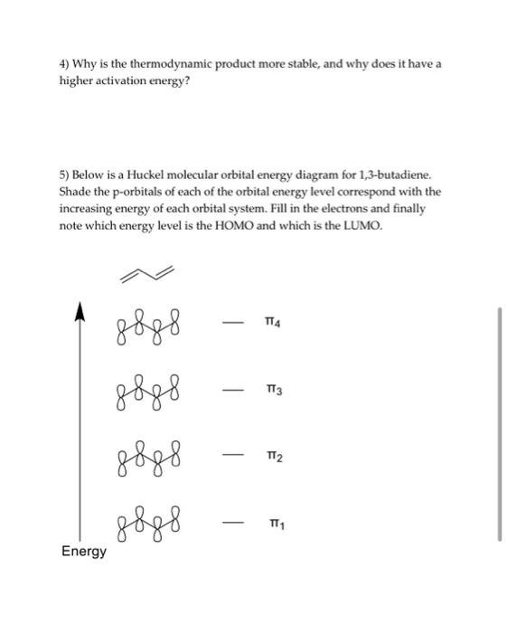 Solved 4) Why is the thermodynamic product more stable, and | Chegg.com