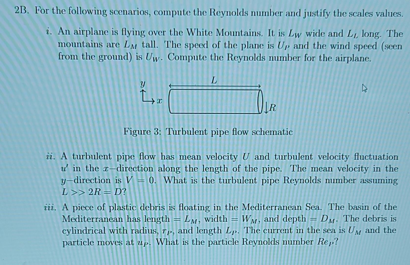 Solved 2B. For the following scenarios, compute the Reynolds | Chegg.com