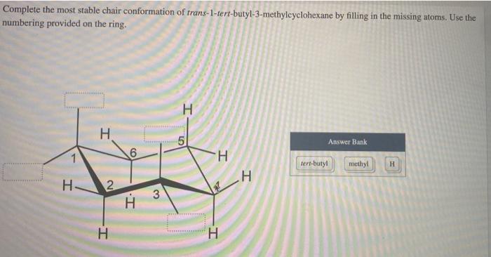 Solved Complete the most stable chair conformation of | Chegg.com