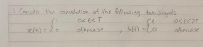 1. Consider the convolution of the following two | Chegg.com