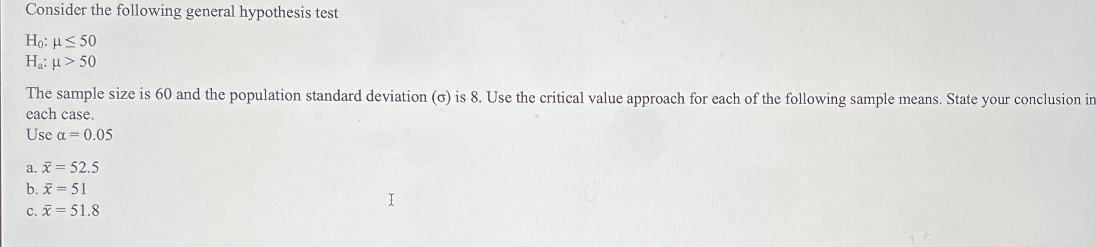Solved Consider the following general hypothesis | Chegg.com