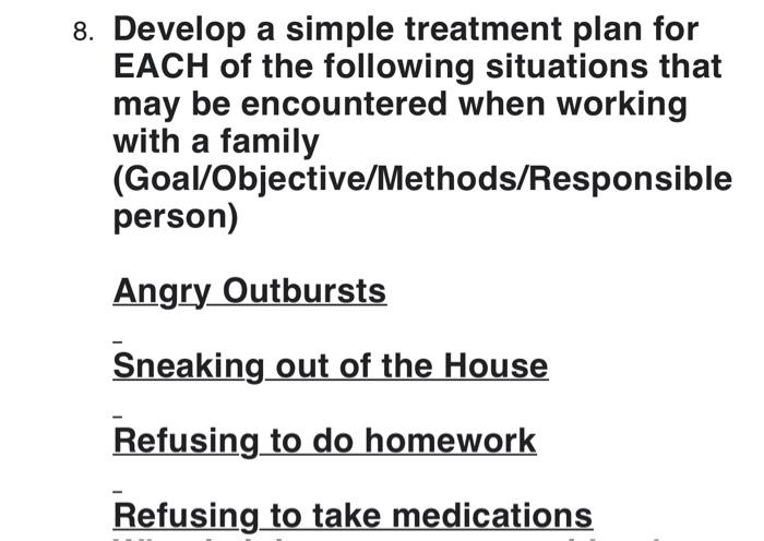 Solved 8. Develop a simple treatment plan for EACH of the | Chegg.com