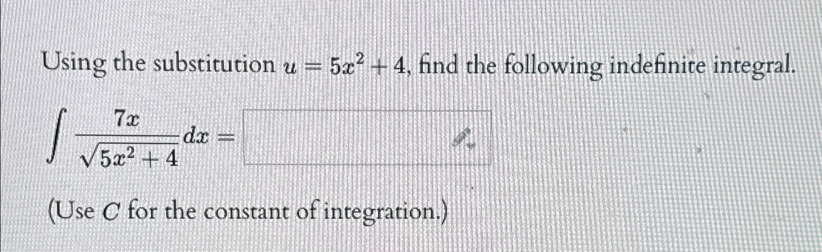 Solved Using the substitution u=5x2+4, ﻿find the following | Chegg.com