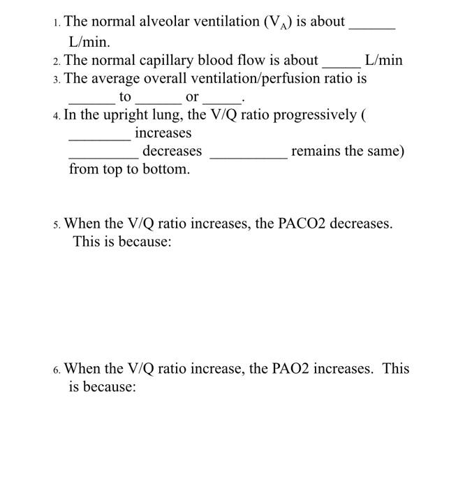 Solved 1. The normal alveolar ventilation (V) is about | Chegg.com