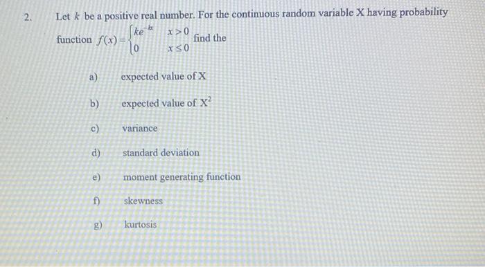 Solved 2. Let k be a positive real number. For the | Chegg.com