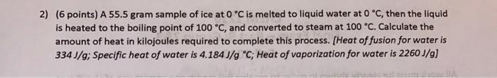 Solved 2) (6 points) A 55.5 gram sample of ice at 0 °C is | Chegg.com