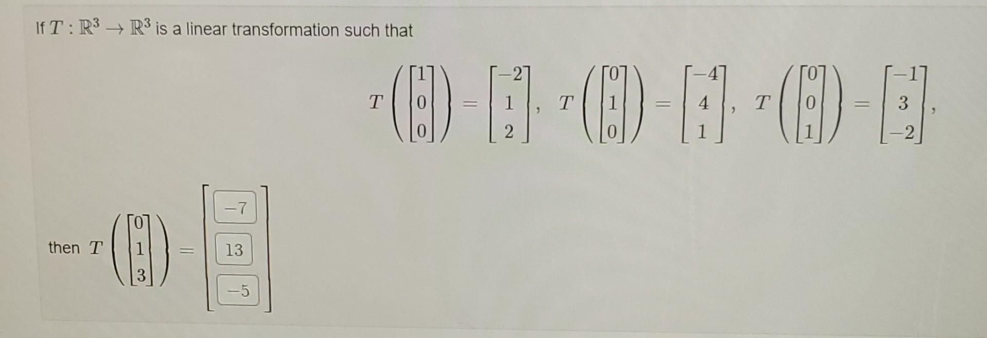 Solved If T:R3→R3 is a linear transformation such that | Chegg.com