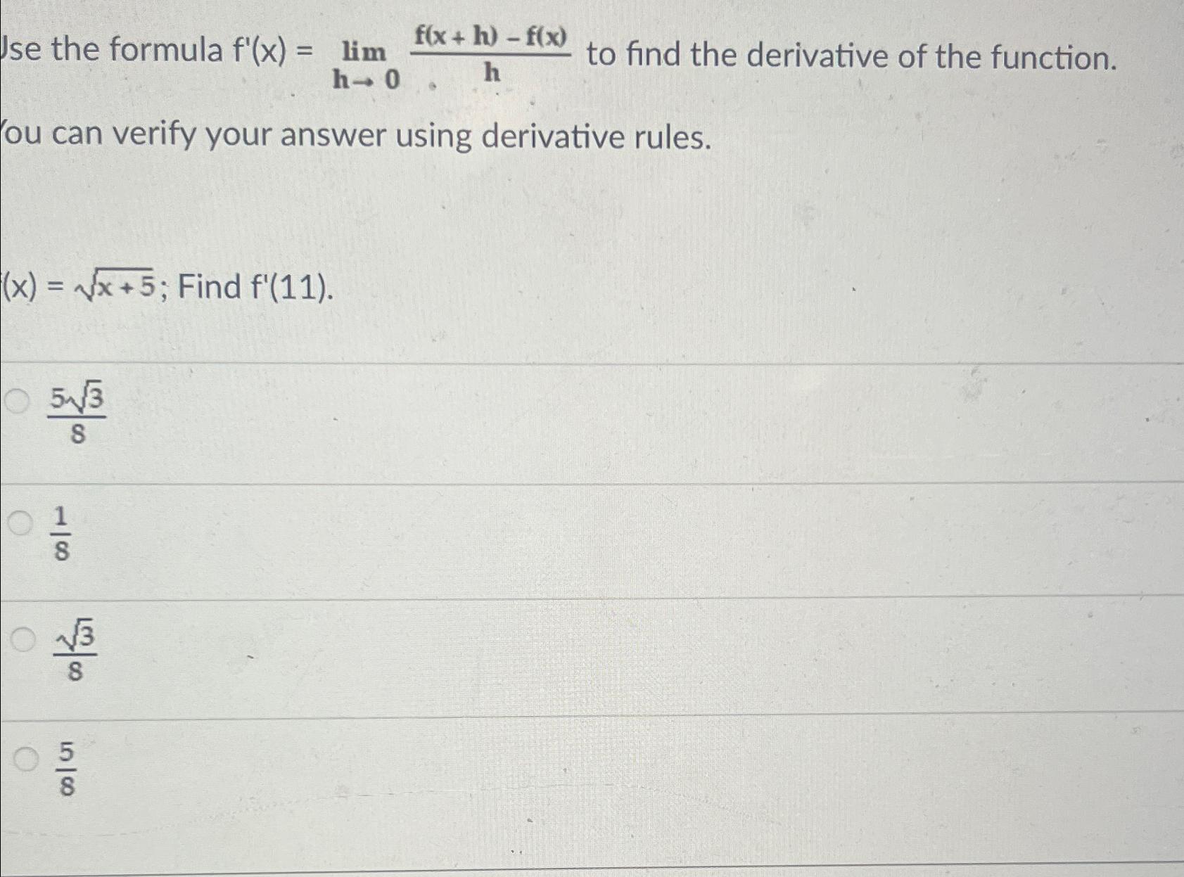Solved se the formula f'(x)=limh→0f(x+h)-f(x)h ﻿to find the | Chegg.com