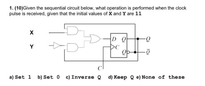 Solved 1. (10)Given the sequential circuit below, what | Chegg.com
