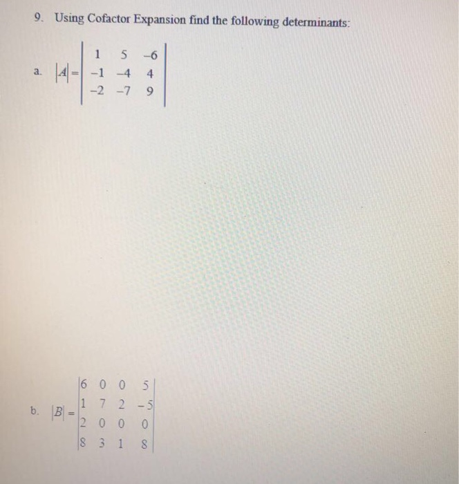 Solved 9. Using Cofactor Expansion find the following | Chegg.com