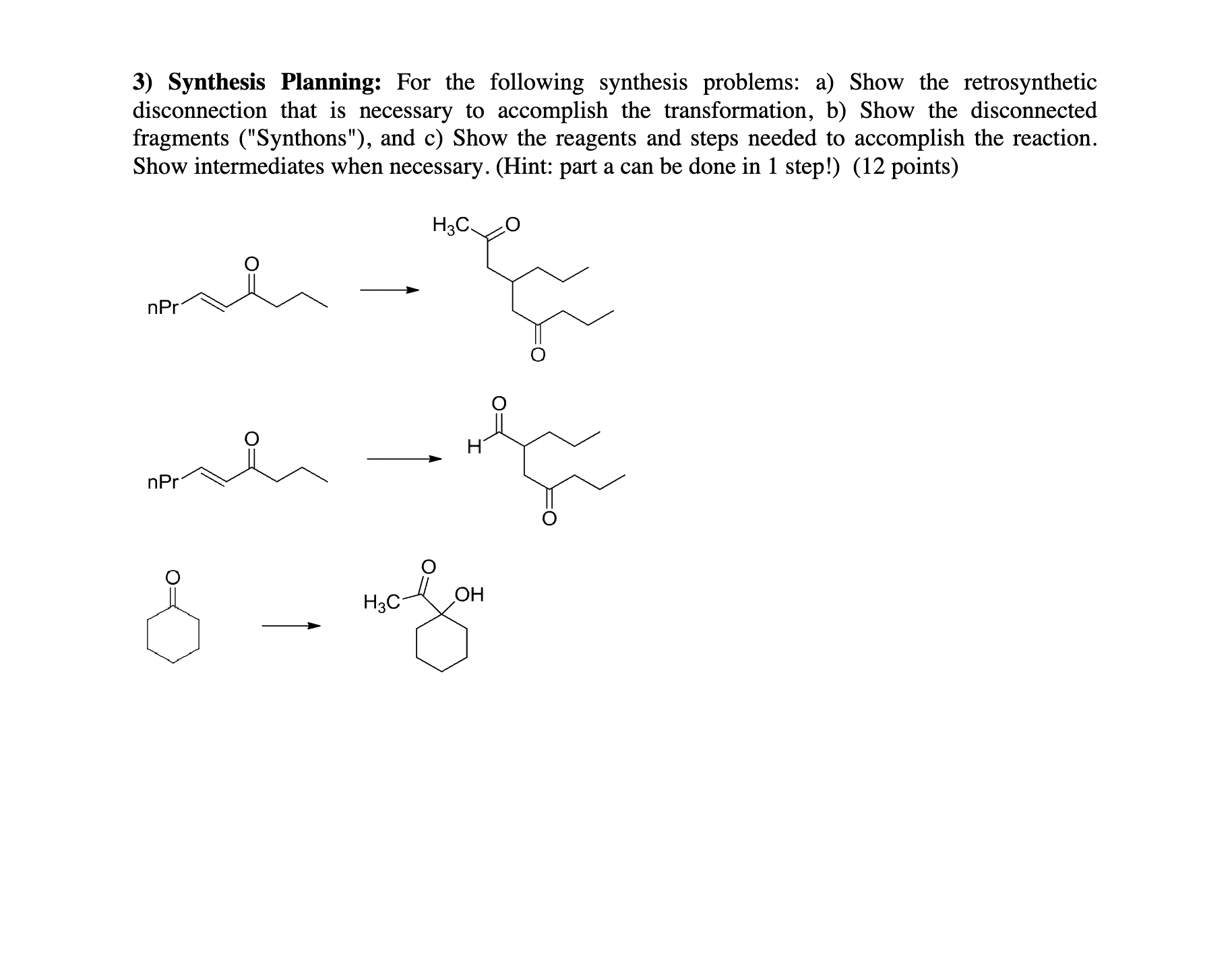 Synthesis Planning: For the following synthesis | Chegg.com
