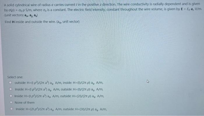 Solved A solid cylindrical wire of radius a carries | Chegg.com