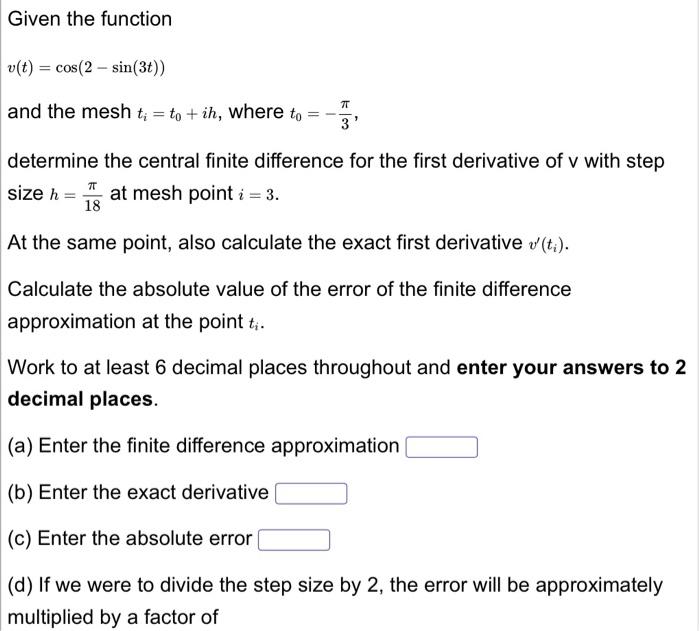 Solved Given the function v(t) = cos(2 - sin(3t)) 7T and the | Chegg.com