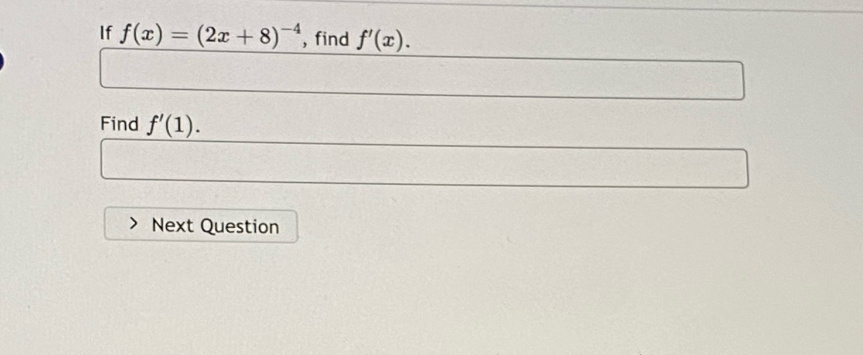 Solved If f(x)=(2x+8)-4, ﻿find f'(x) | Chegg.com