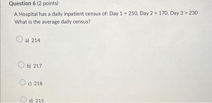 Solved Question 6 (2 points) A Hospital has a daily | Chegg.com