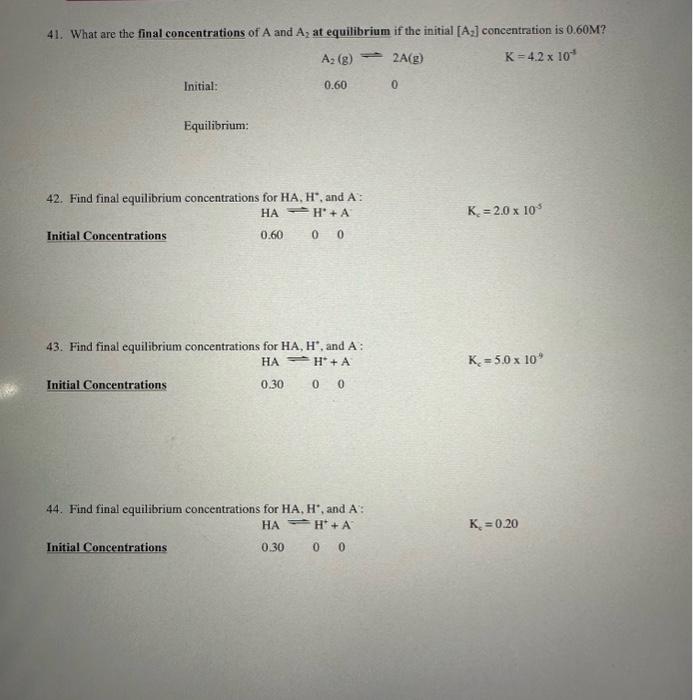 Solved 41. What are the final concentrations of A and A2 at | Chegg.com