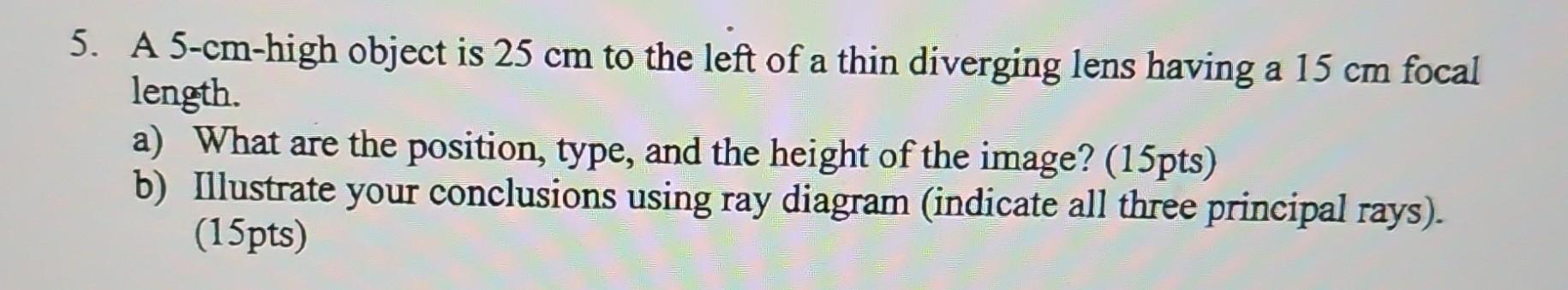Solved 5. A 5 -cm-high object is 25 cm to the left of a thin | Chegg.com