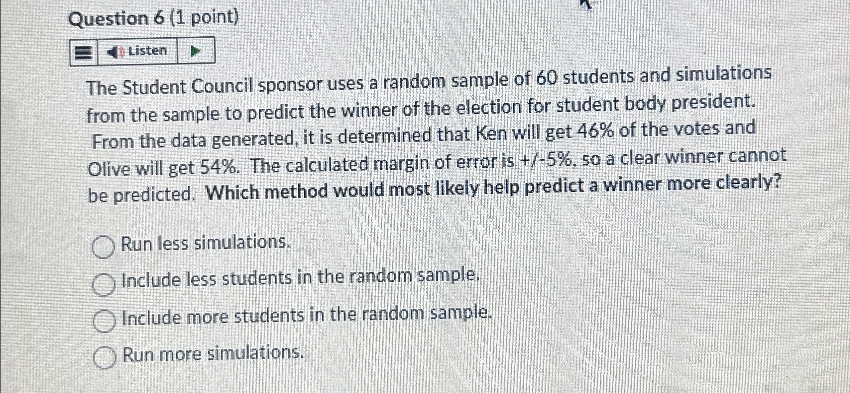 Solved Question 6 ( 1 ﻿point)ListenThe Student Council | Chegg.com