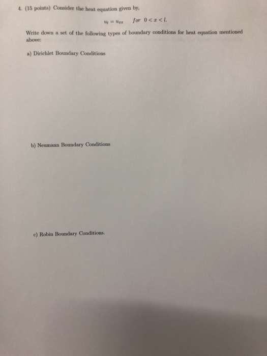 Solved 4. (15 points) Consider the heat equation given by, | Chegg.com