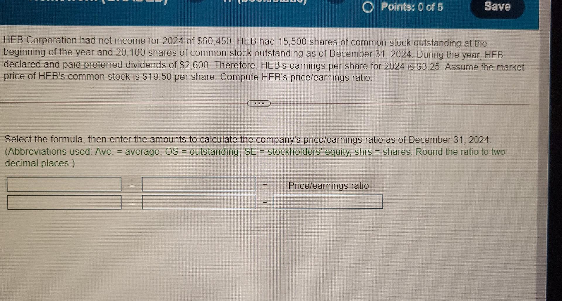 Solved O Points: 0 of 5 Save HEB Corporation had net income | Chegg.com