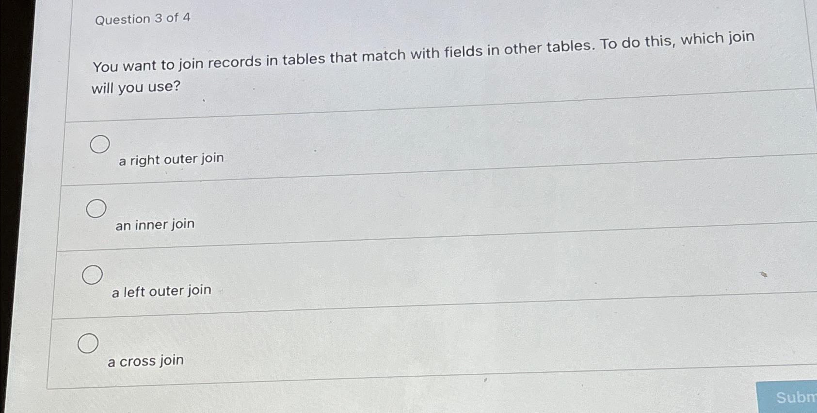 Solved Question 3 of 4You want to join records in tables | Chegg.com Solved Question 3 of 4You want to join records in tables | Chegg.com