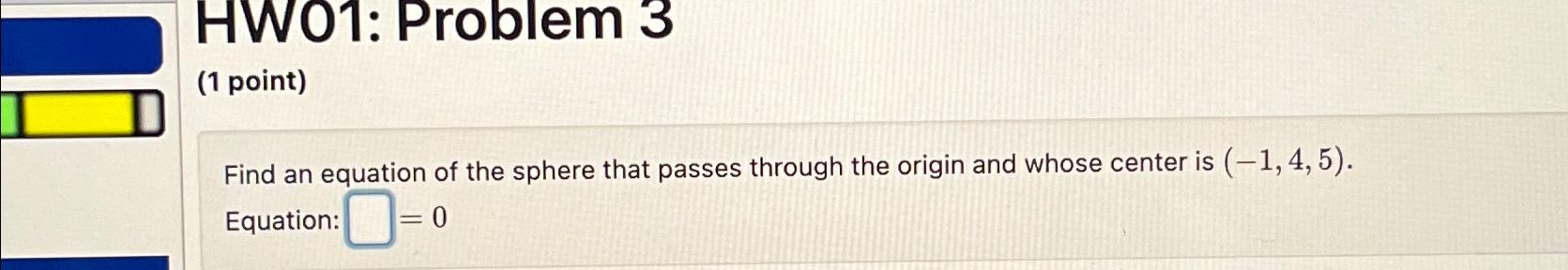 Solved HW01: Problem 3(1 ﻿point)Find an equation of the | Chegg.com