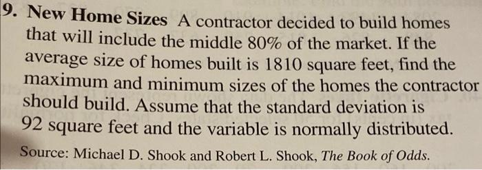 Solved 9. New Home Sizes A contractor decided to build homes | Chegg.com