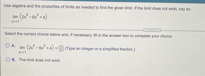 Solved Use algebra and the properties of limits as needed to | Chegg.com