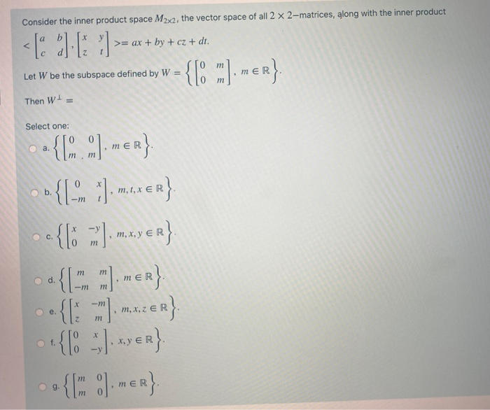 Solved Consider the inner product space M2x2, the vector | Chegg.com