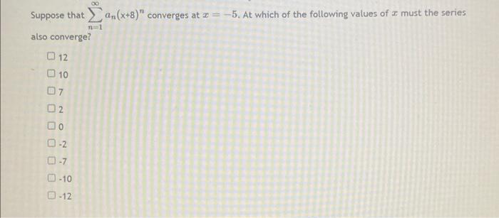Solved Find which of the following x-values the series will | Chegg.com