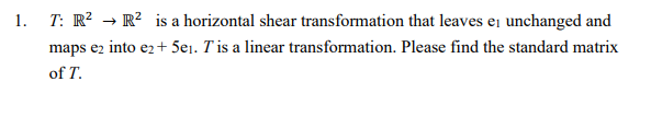 Solved T:R2→R2 ﻿is a horizontal shear transformation that | Chegg.com