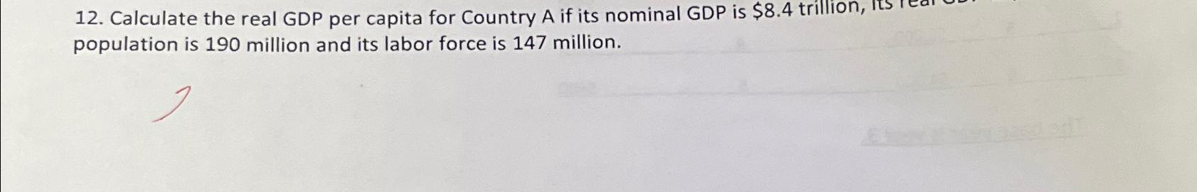 Solved Calculate the real GDP per capita for Country A ﻿if | Chegg.com