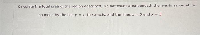 Solved Calculate the total area of the region described. Do | Chegg.com