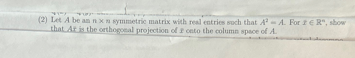 Solved (2) ﻿Let A ﻿be an n×n ﻿symmetric matrix with real | Chegg.com