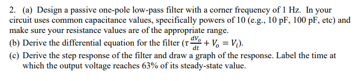 Solved (a) ﻿Design a passive one-pole low-pass filter with a | Chegg.com