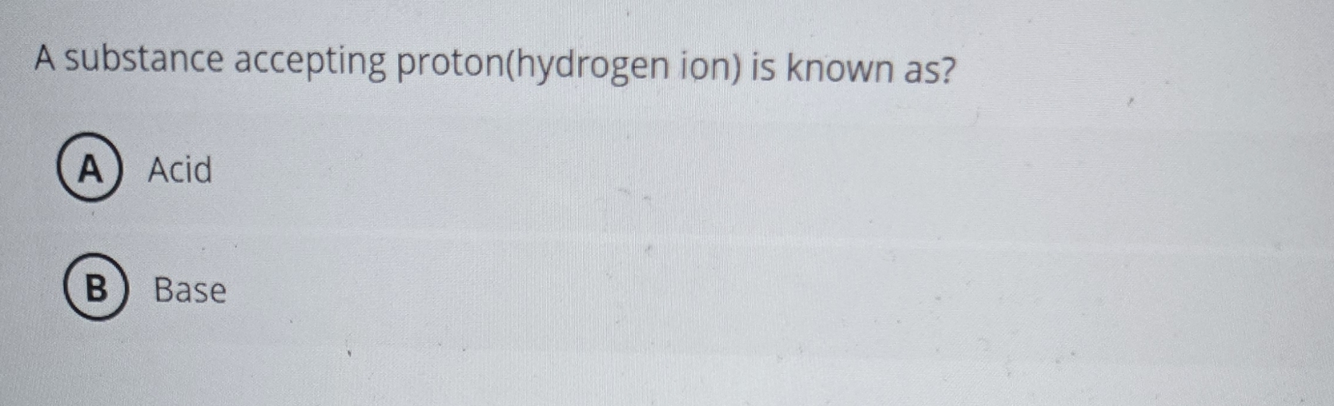 Solved A substance accepting proton(hydrogen ion) ﻿is known | Chegg.com