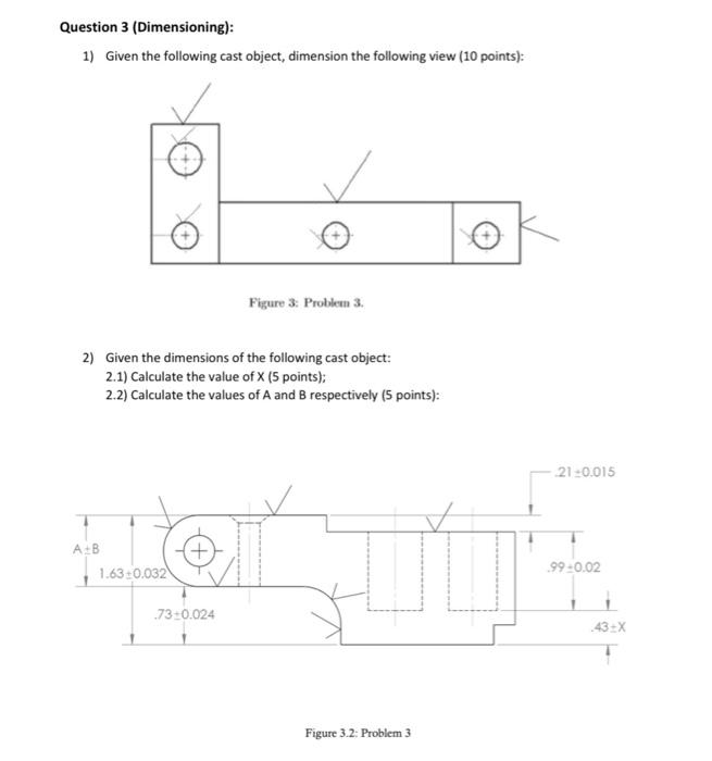 Solved Question 3 Dimensioning 1 Given The Following Chegg